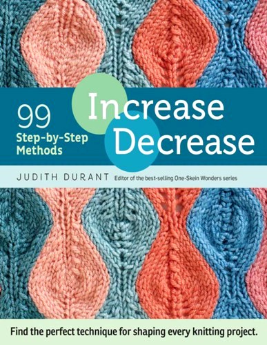 INCREASE, DECREASE: 99 Step-by-Step Methods - Fashion Design Books